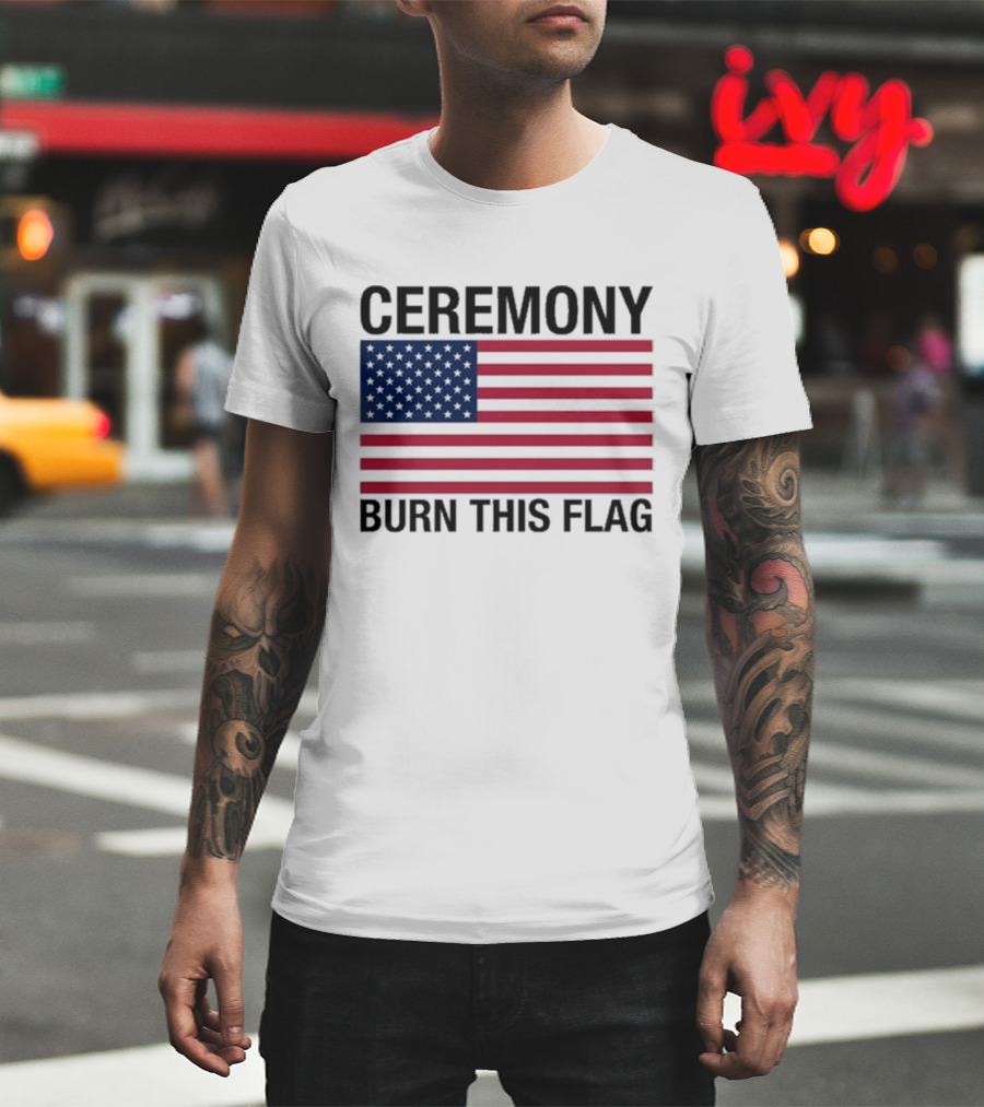 Ceremony Burn This Flag American Flag Trans Girls Be Free T-Shirt
