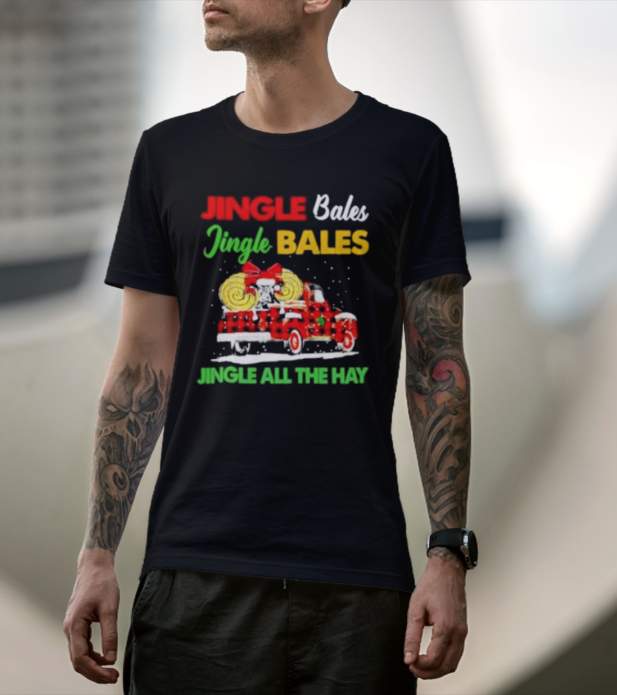 Jingle Bales Jingle Bales Jingle All The Hay With Red Plaid Truck And Christmas Hay Bales T-Shirt