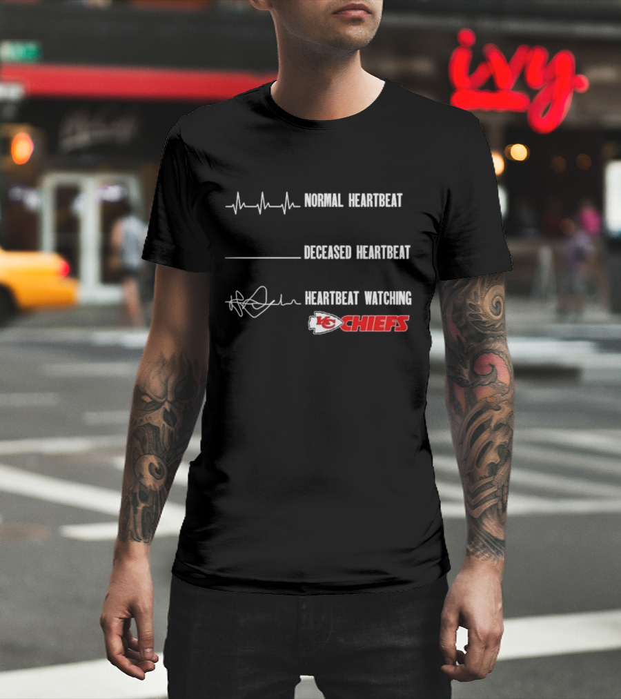 Normal Heartbeat Deceased Heartbeat Heartbeat Watching Kansas City Chiefs T-Shirt