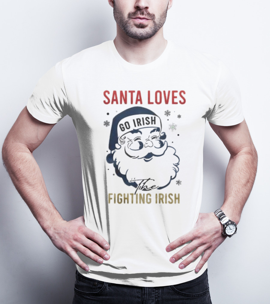 Santa Loves Go Irish The Fighting Irish T-Shirt