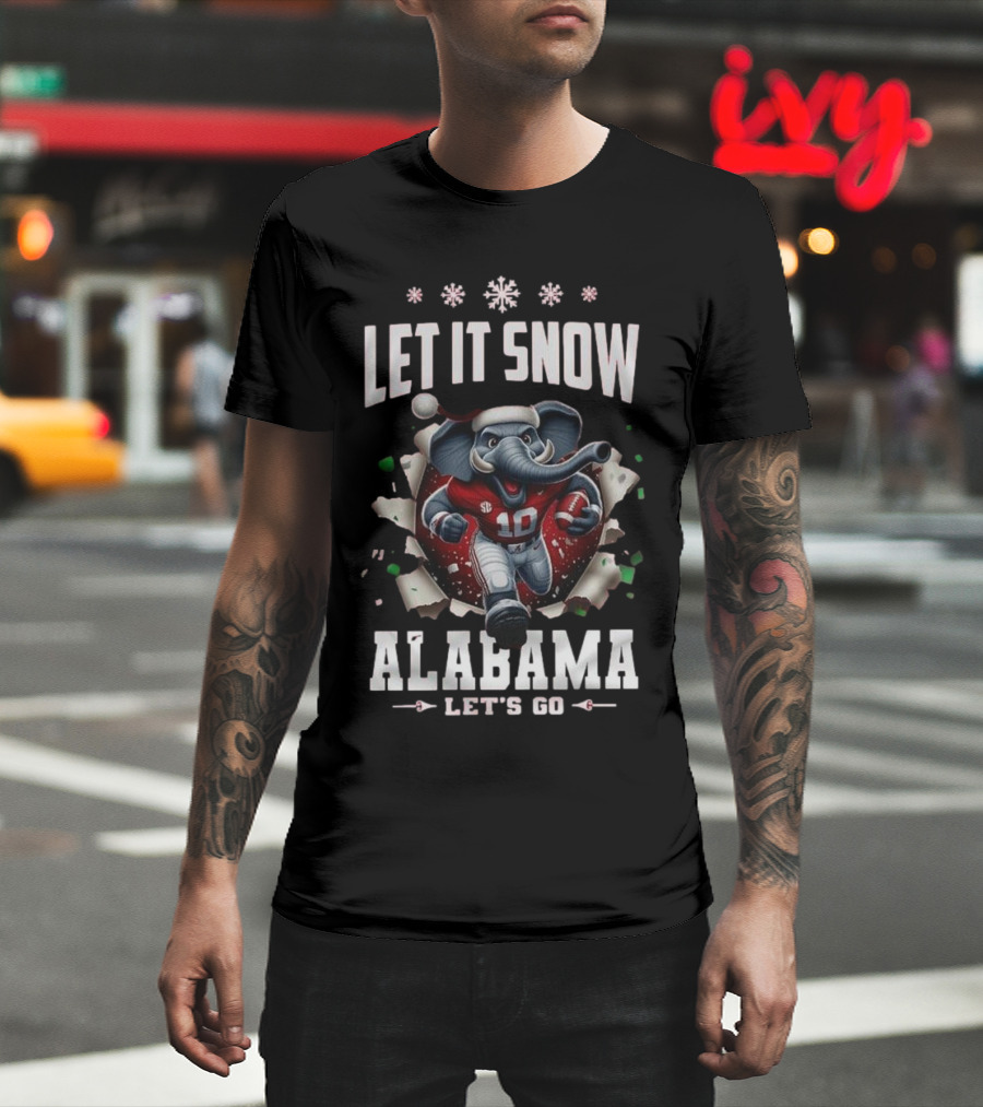 Let It Snow Alabama Crimson Tide Mascot Let's Go T-Shirt