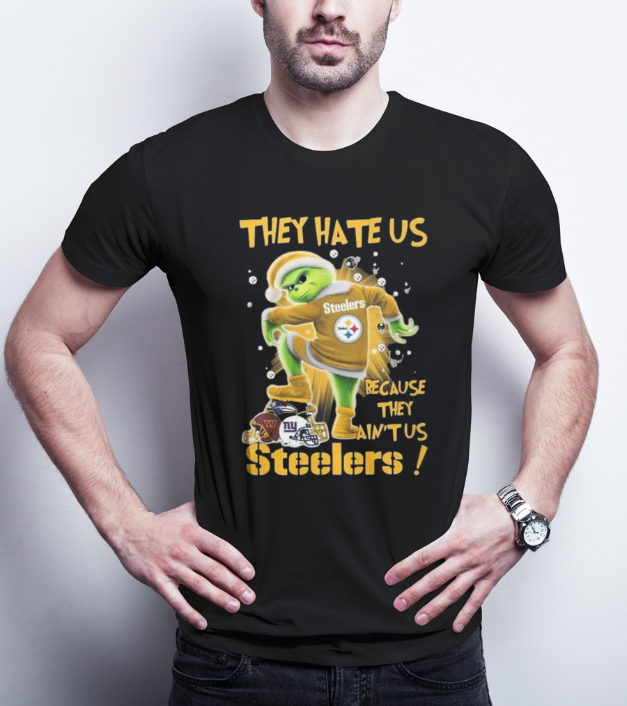 Pittsburgh Steelers Grinch They Hate Us Because They Ain’t Us NFL T-Shirt