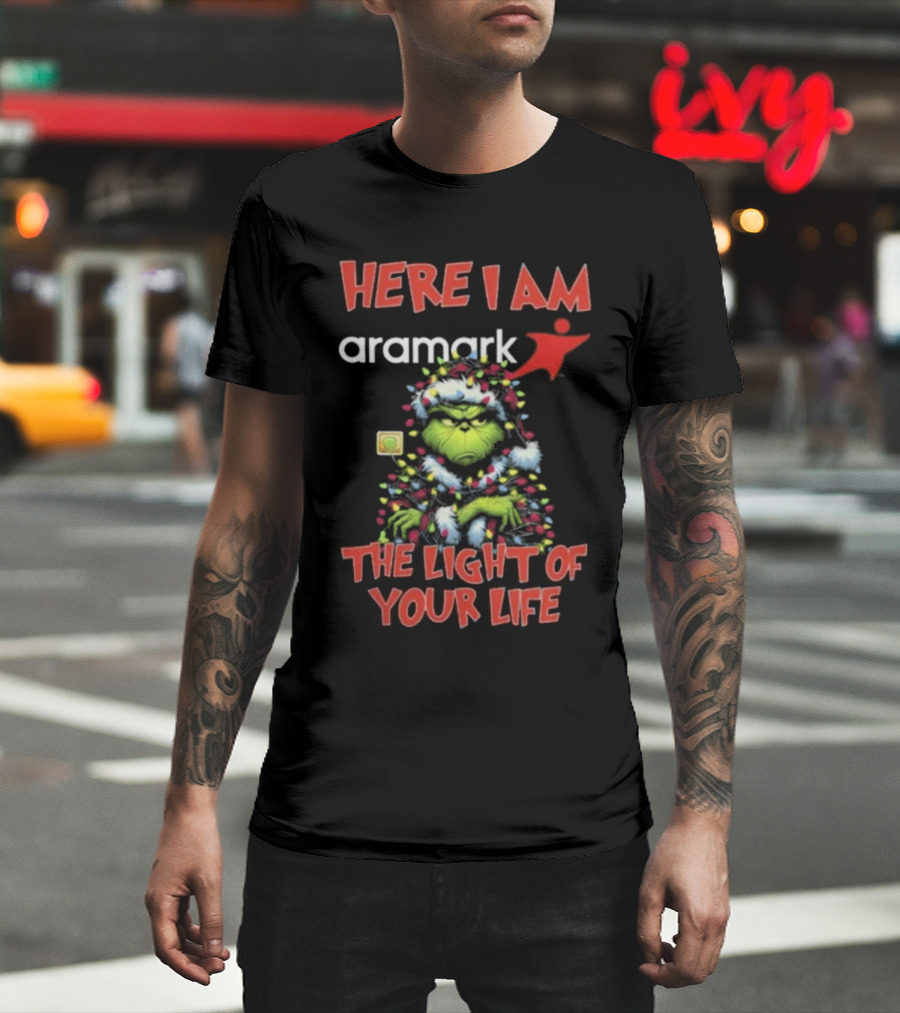 Here I Am Aramark Grinch The Light Of Your Life Christmas Lights T-Shirt