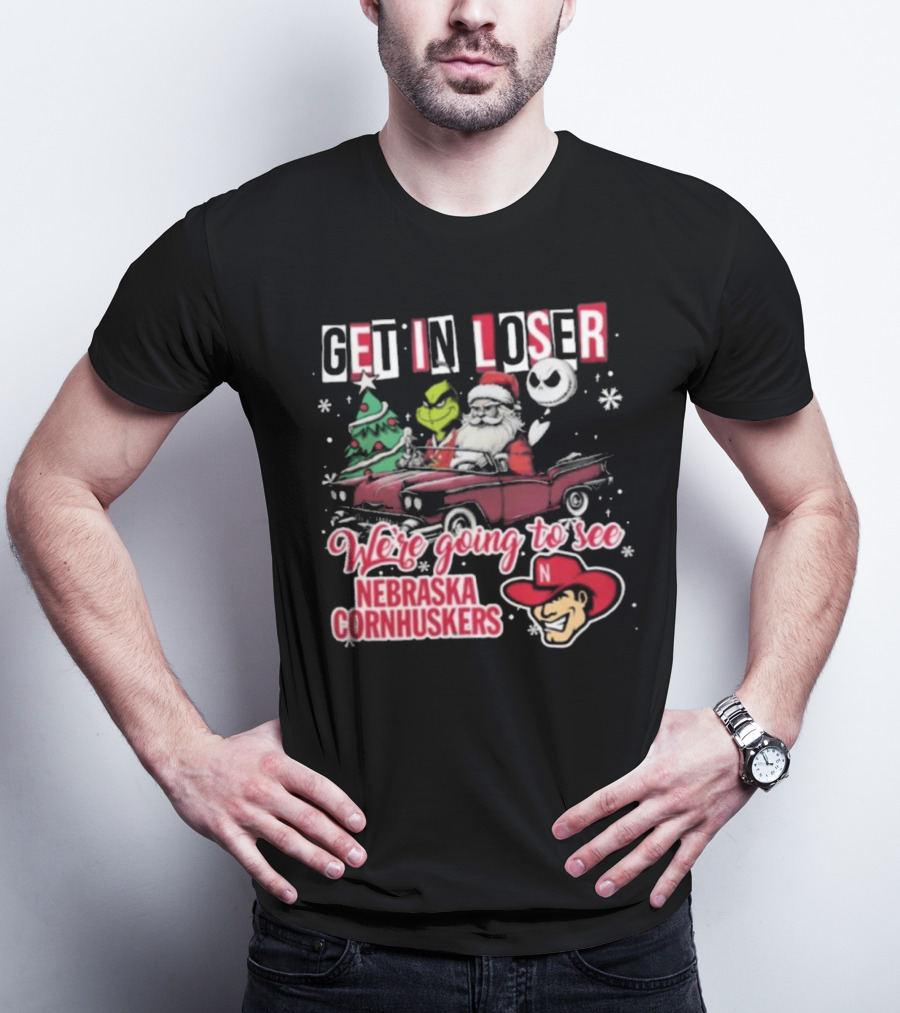 Get In Loser Santa Grinch Jack Skellington Driving To Nebraska Cornhuskers Christmas T-Shirt