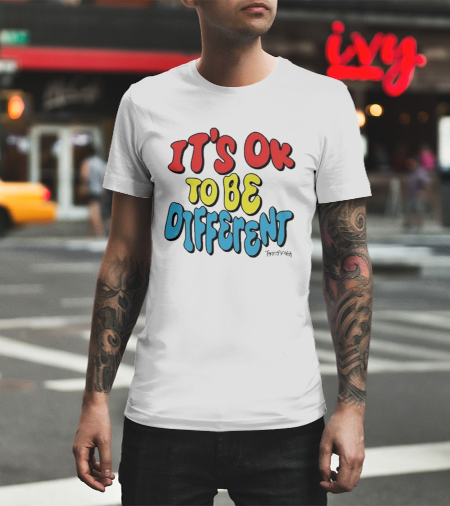 IT'S OK TO BE DIFFERENT Tanner Smith T-Shirt