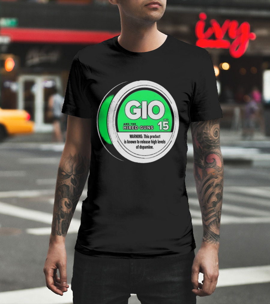 GIO And The Hired Guns Lip Pillow Puck 15 Upper Deckies Warning Release High Levels Of Dopamine T-Shirt