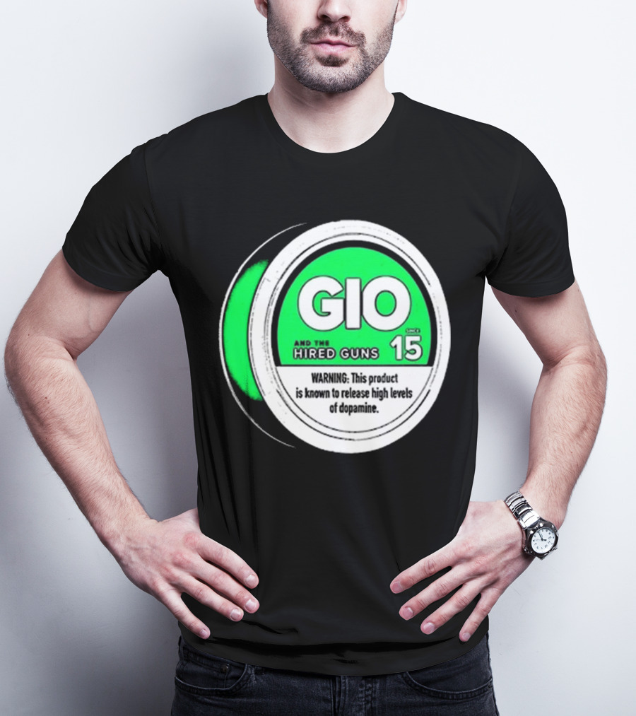 GIO And The Hired Guns Lip Pillow Puck 15 Upper Deckies Warning Release High Levels Of Dopamine T-Shirt