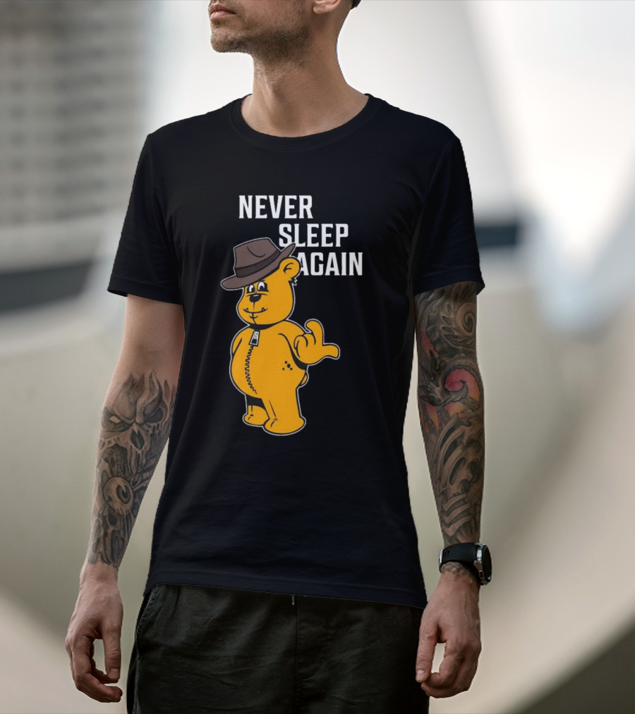 Zwart Wanna Play Never Sleep Again Teddy Bear With Hat T-Shirt