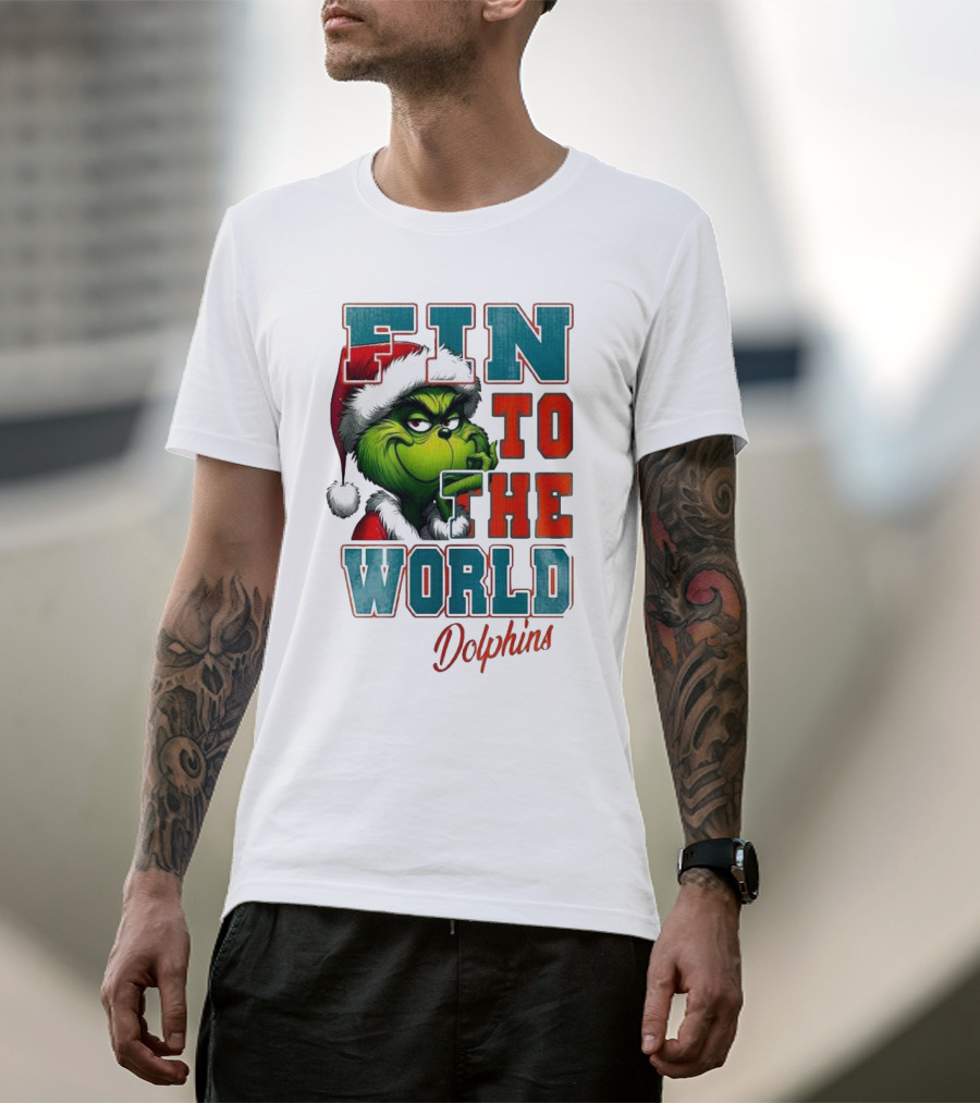 Miami Dolphins Grinch Fin To The World Christmas T-Shirt
