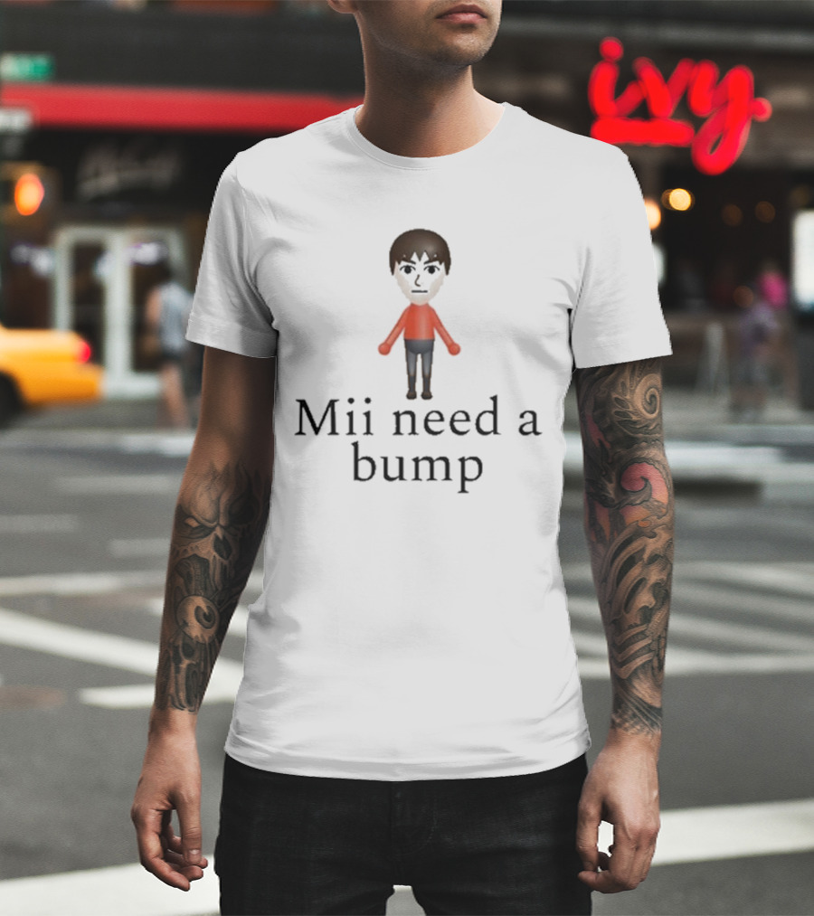 Mii Need A Bump Gaming Avatar Humor T-Shirt