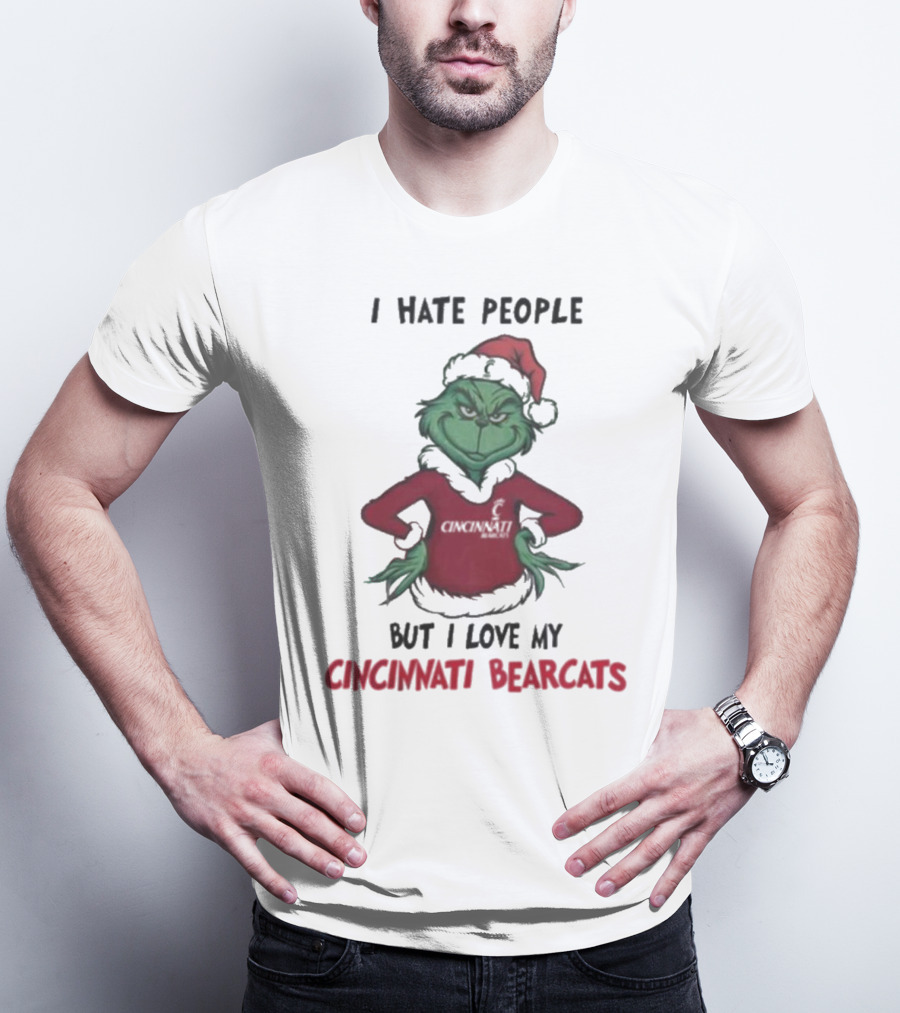 Grinch Christmas I Hate People But Love My Cincinnati Bearcats T-Shirt