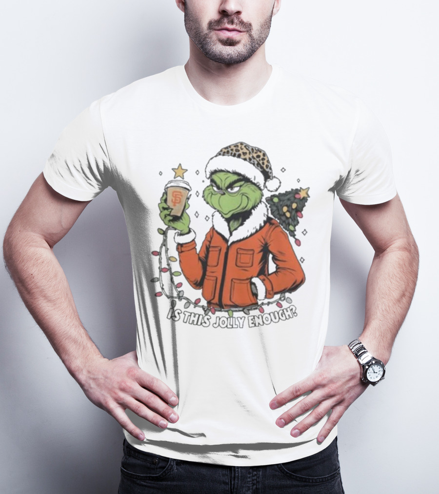 San Francisco Giants Grinch Is This Jolly Enough Merry Christmas T-Shirt