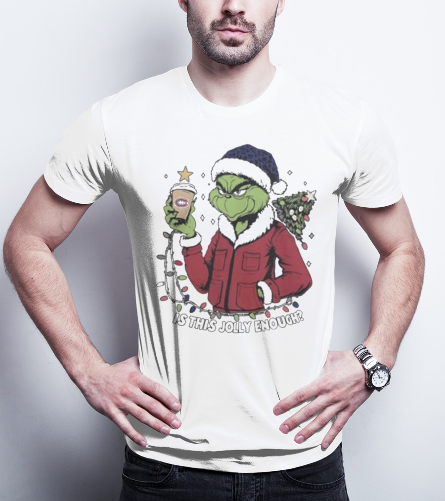 Montreal Canadiens Grinch Santa Is This Jolly Enough Merry Christmas T-Shirt