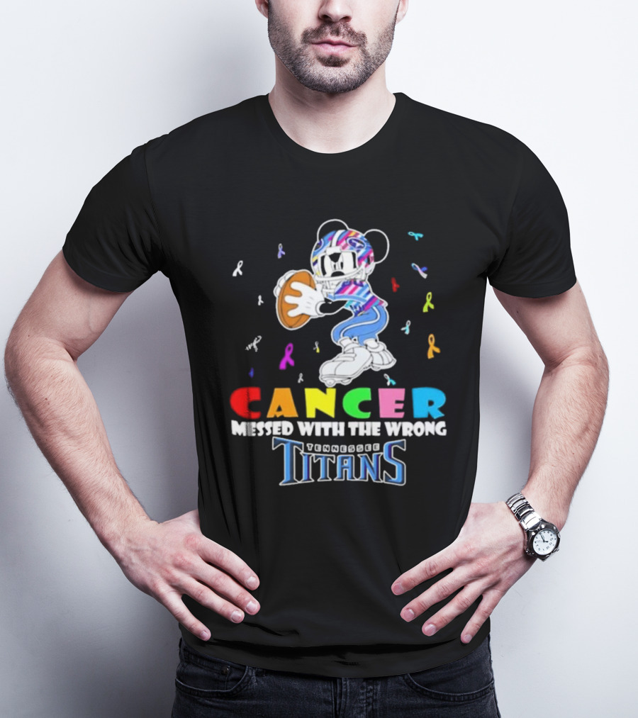 Cancer Messed With The Wrong Mickey Tennessee Titans T-Shirt