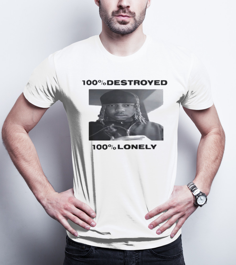 100% Destroyed 100% Lonely Black And White Photo T-Shirt