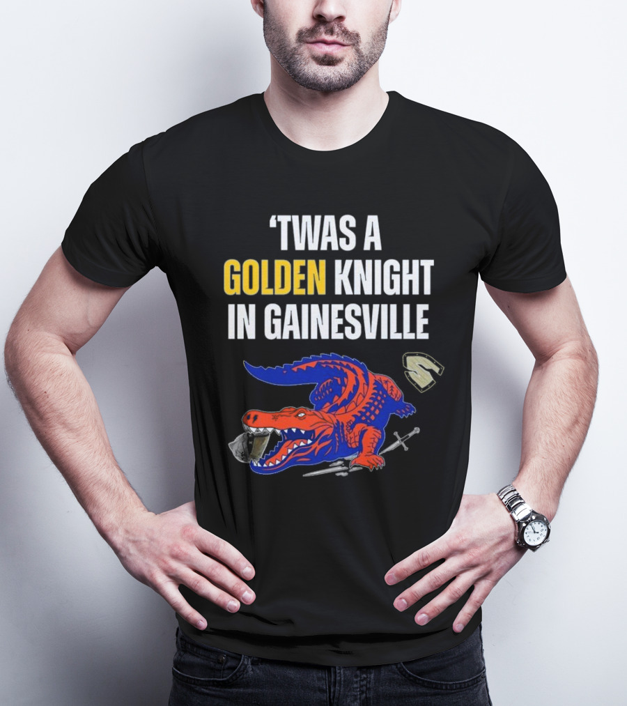 Twas A Golden Knight In Gainesville Florida Beats UCF Victory T-Shirt