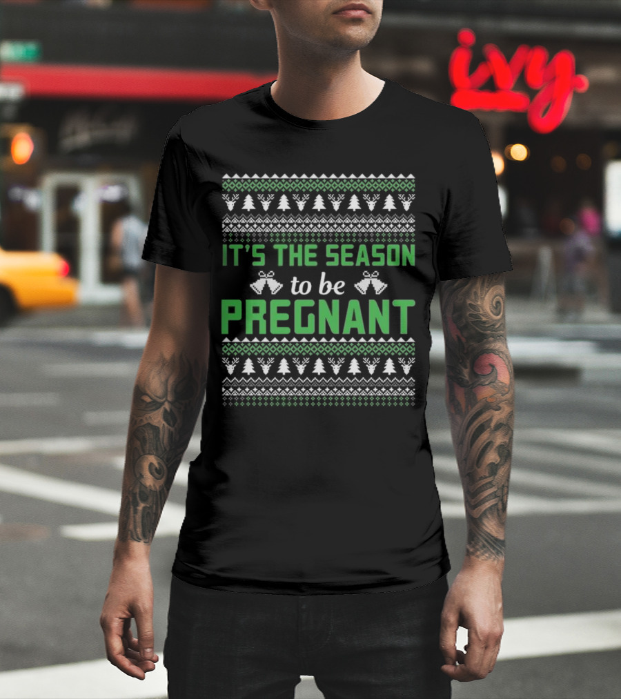 It's The Season To Be Pregnant Ugly Christmas Sweater Pattern With Trees And Bells T-Shirt