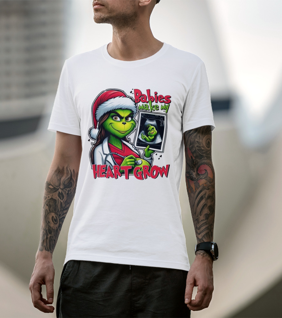 Babies Make My Heart Grow Grinch Christmas Ultrasound T-Shirt