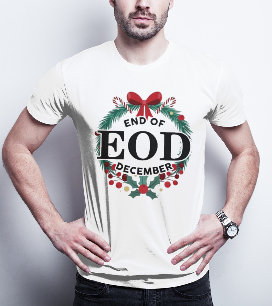End Of EOD December Holiday Wreath T-Shirt
