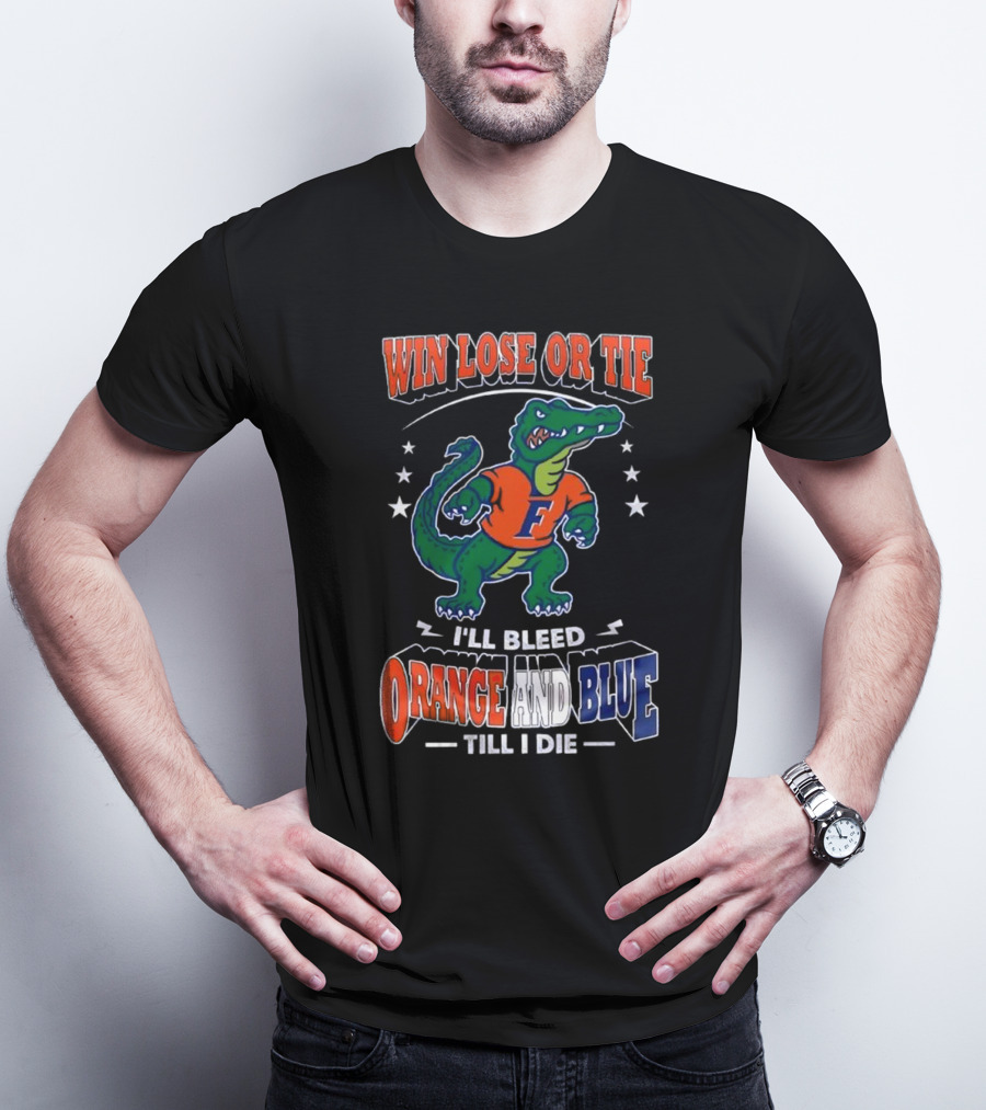 Win Lose Or Tie I'll Bleed Orange And Blue Till I Die Florida Gators Mascot T-Shirt