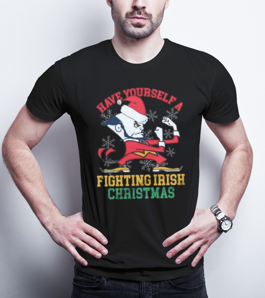 Have Yourself A Fighting Irish Christmas Notre Dame Xmas T-Shirt