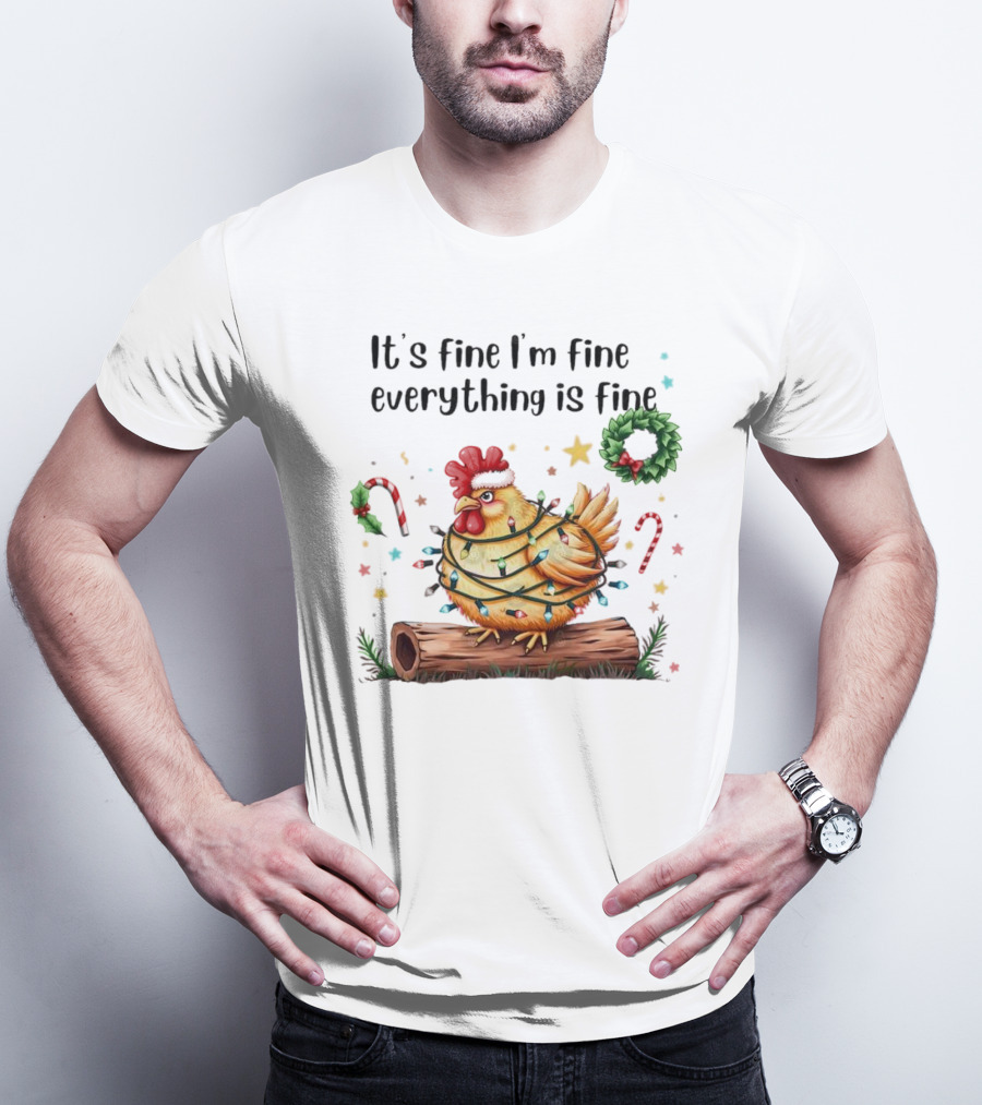 It's Fine I'm Fine Everything Is Fine Merry Christmas Chicken Lights Candy Canes Wreath T-Shirt