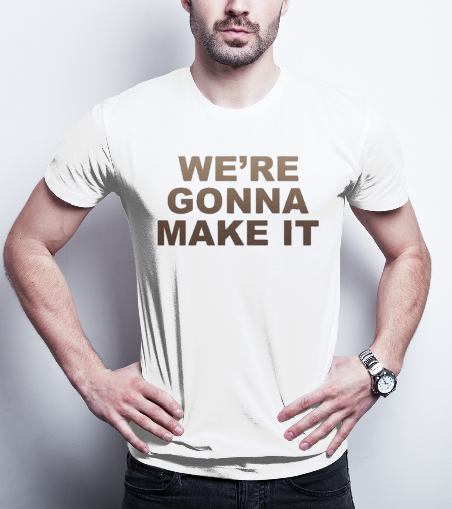 Lanco We’re Gonna Make It Bold Motivational Text T-Shirt