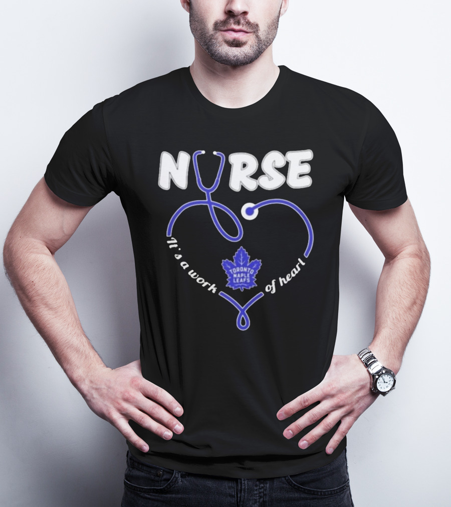 Toronto Maple Leafs Nurse Stethoscope It’s A Work Of Heart T-Shirt