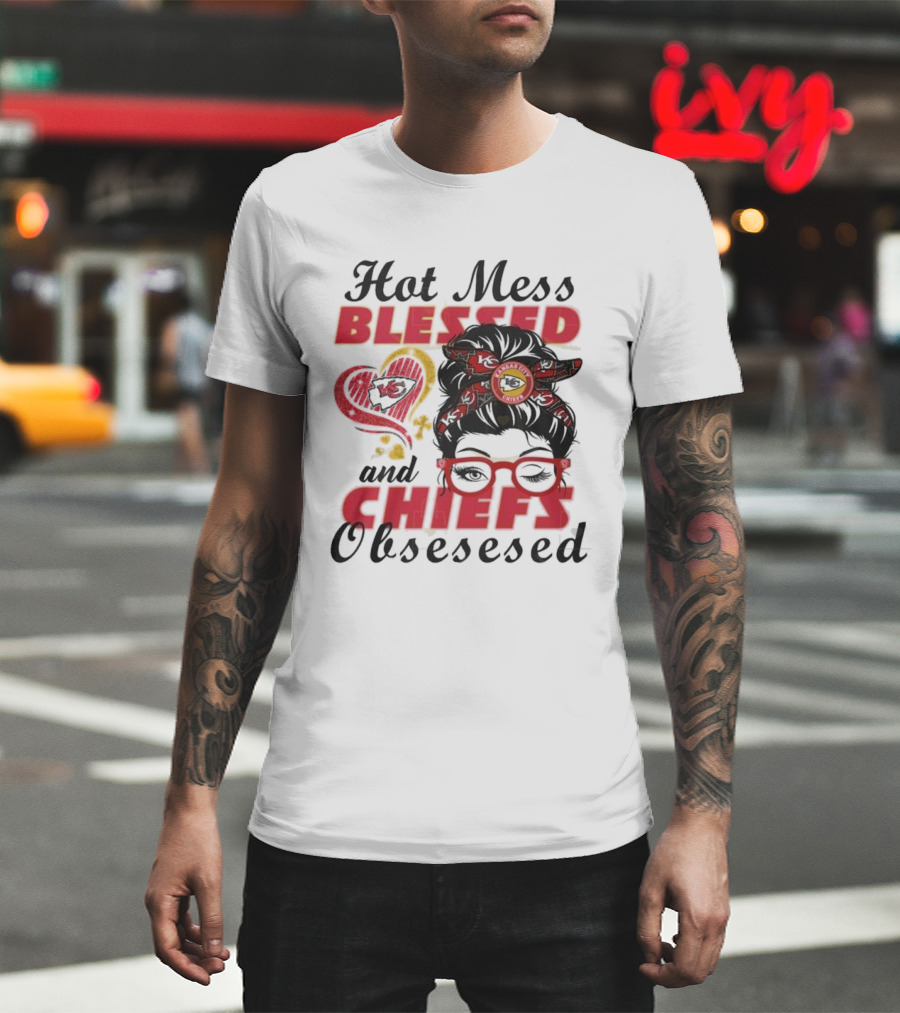 Hot Mess Blessed Chiefs Obsessed Kansas City T-Shirt