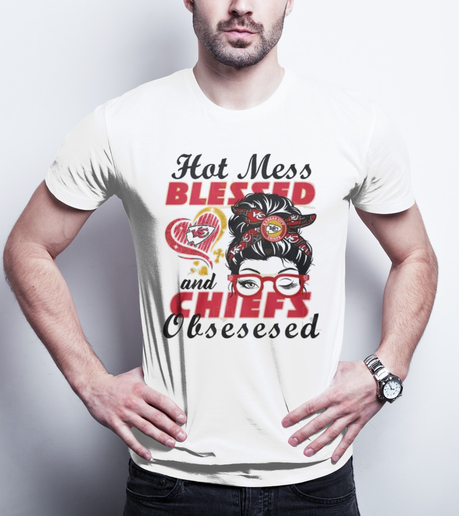 Hot Mess Blessed Chiefs Obsessed Kansas City T-Shirt