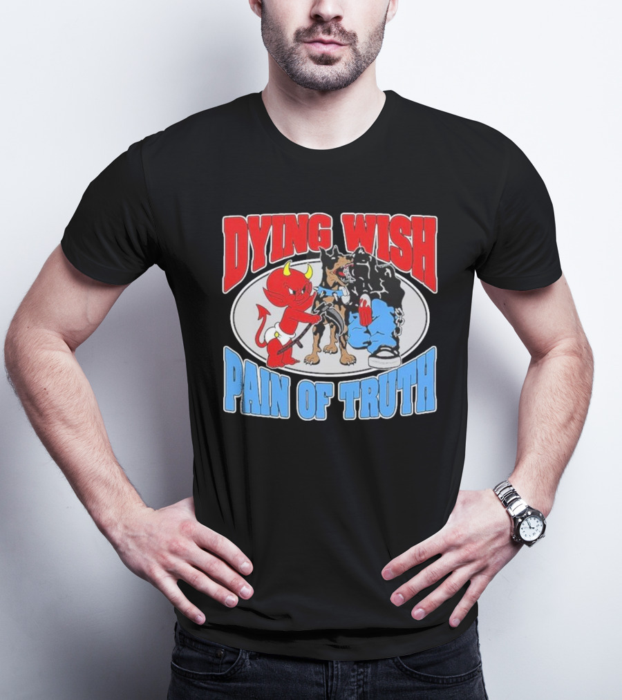 Dying Wish Pain Of Truth Devil And Dog Confrontation T-Shirt