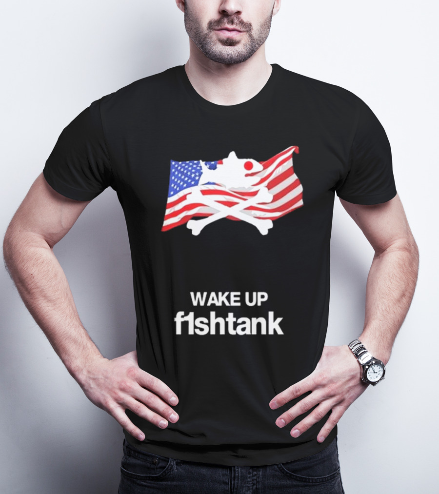 Wake Up Fishtank American Flag Crossbones T-Shirt