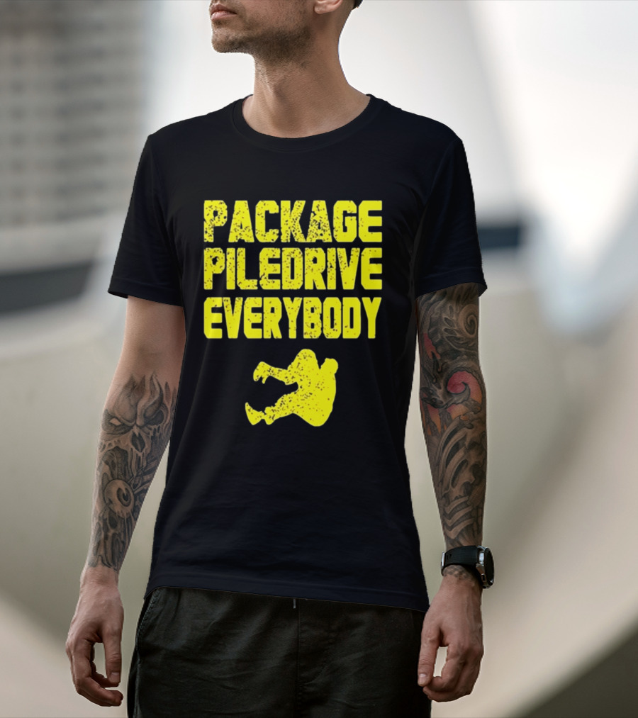 Package Piledrive Everybody Wrestling Move T-Shirt