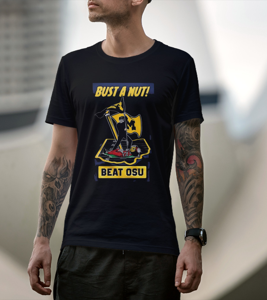 Bust A Nut Beat OSU Michigan Wolverines Flags T-Shirt