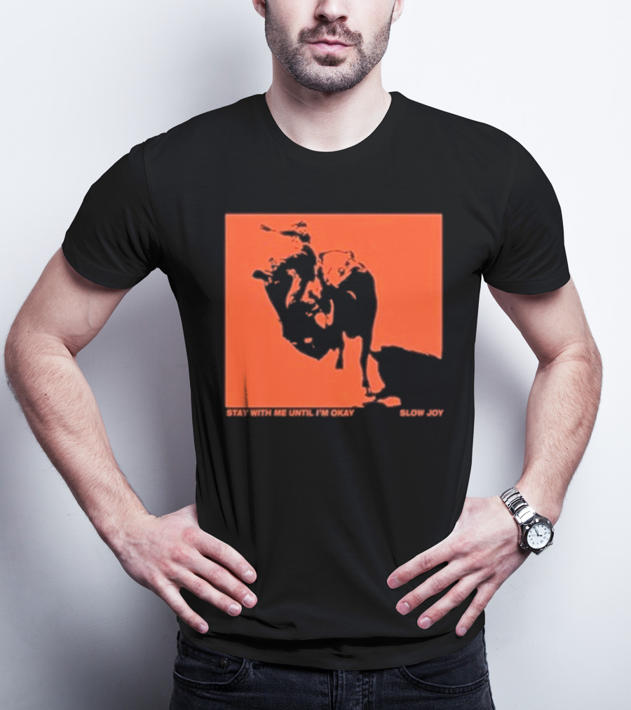 Slow Joy Stay With Me Until I'm Okay Red Bull Image T-Shirt