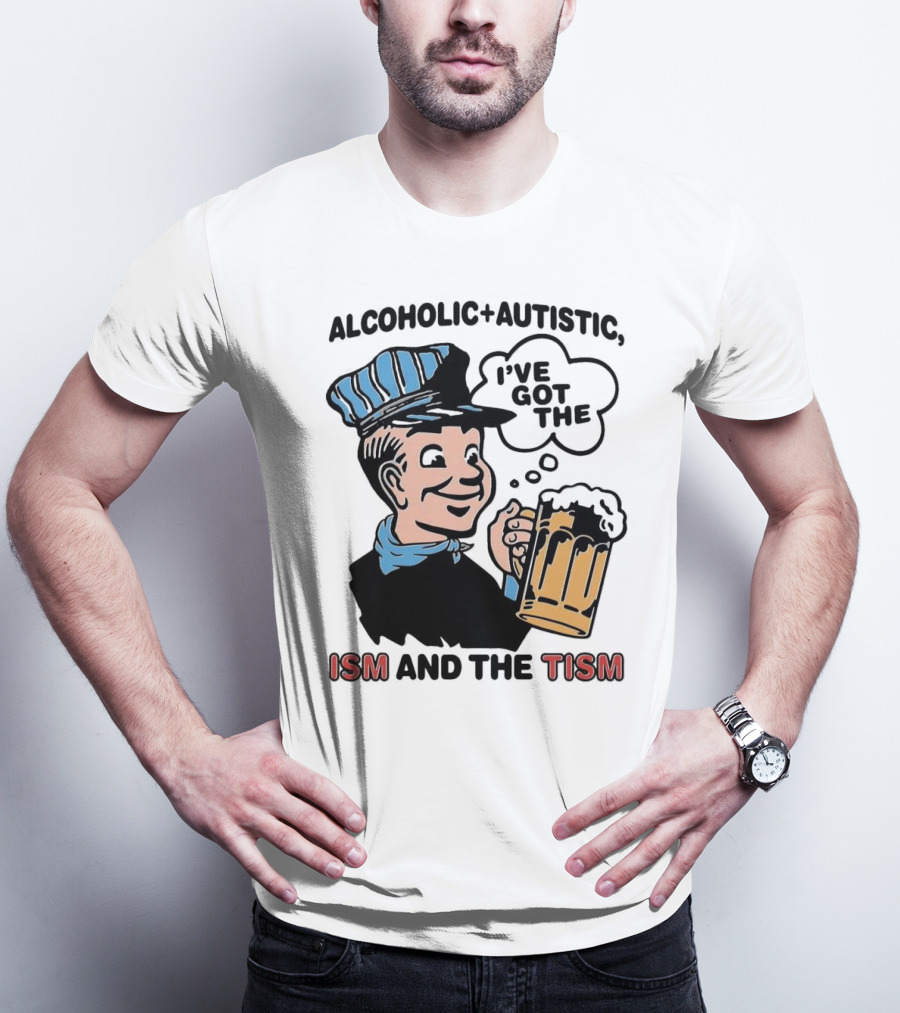 Alcoholic + Autistic I've Got The ISM And The TISM Retro Comic Style Drink Mug T-Shirt