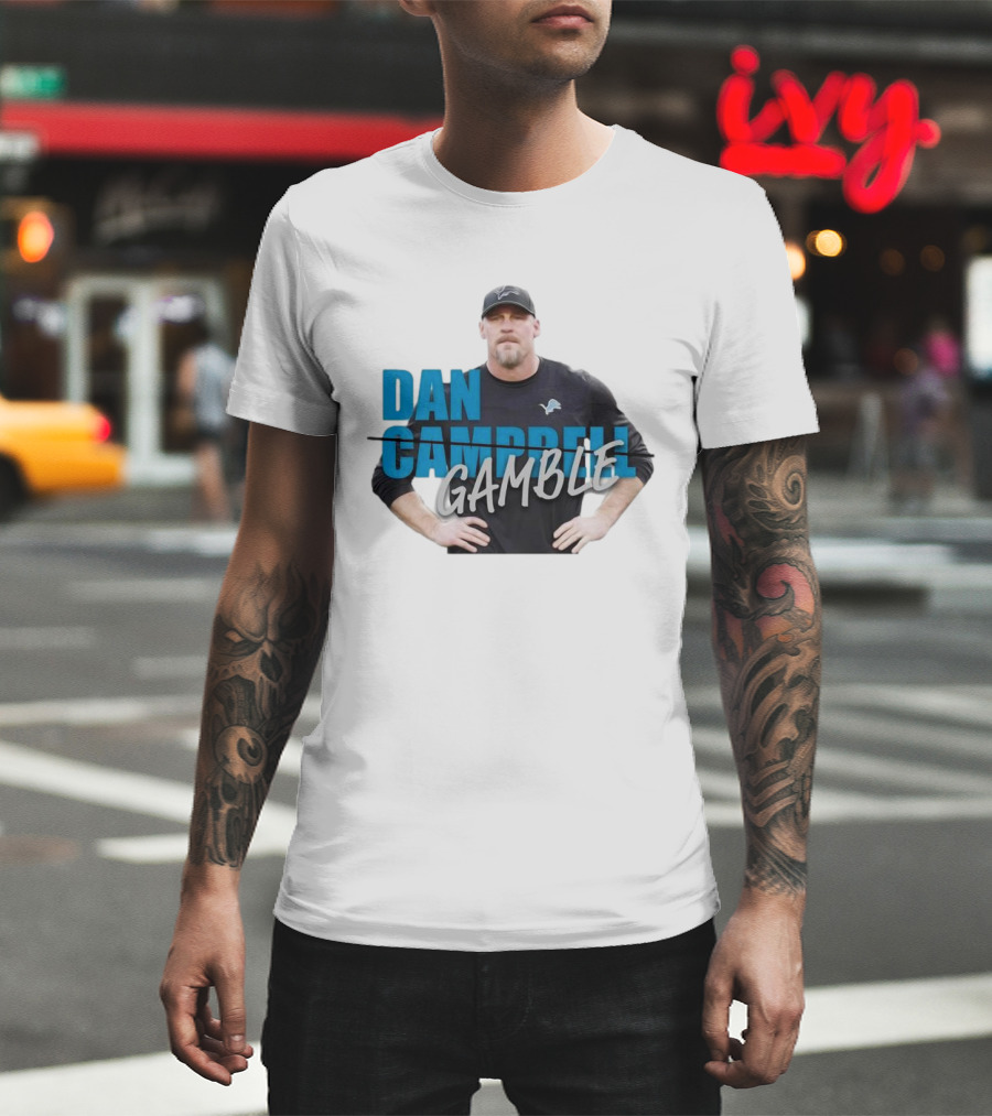 Dan Gamble Not Campbell Detroit Lions Coach T-Shirt