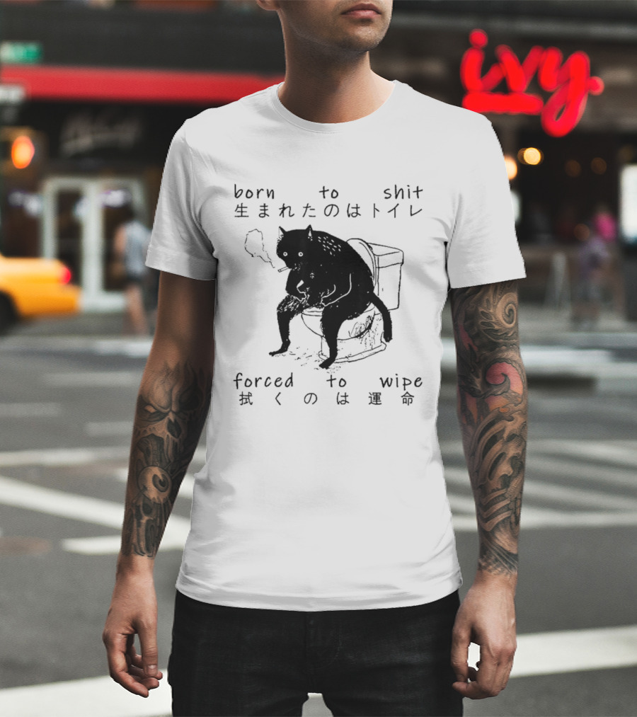 Born To Shit Forced To Wipe Cat Japanese Smoking Toilet T-Shirt