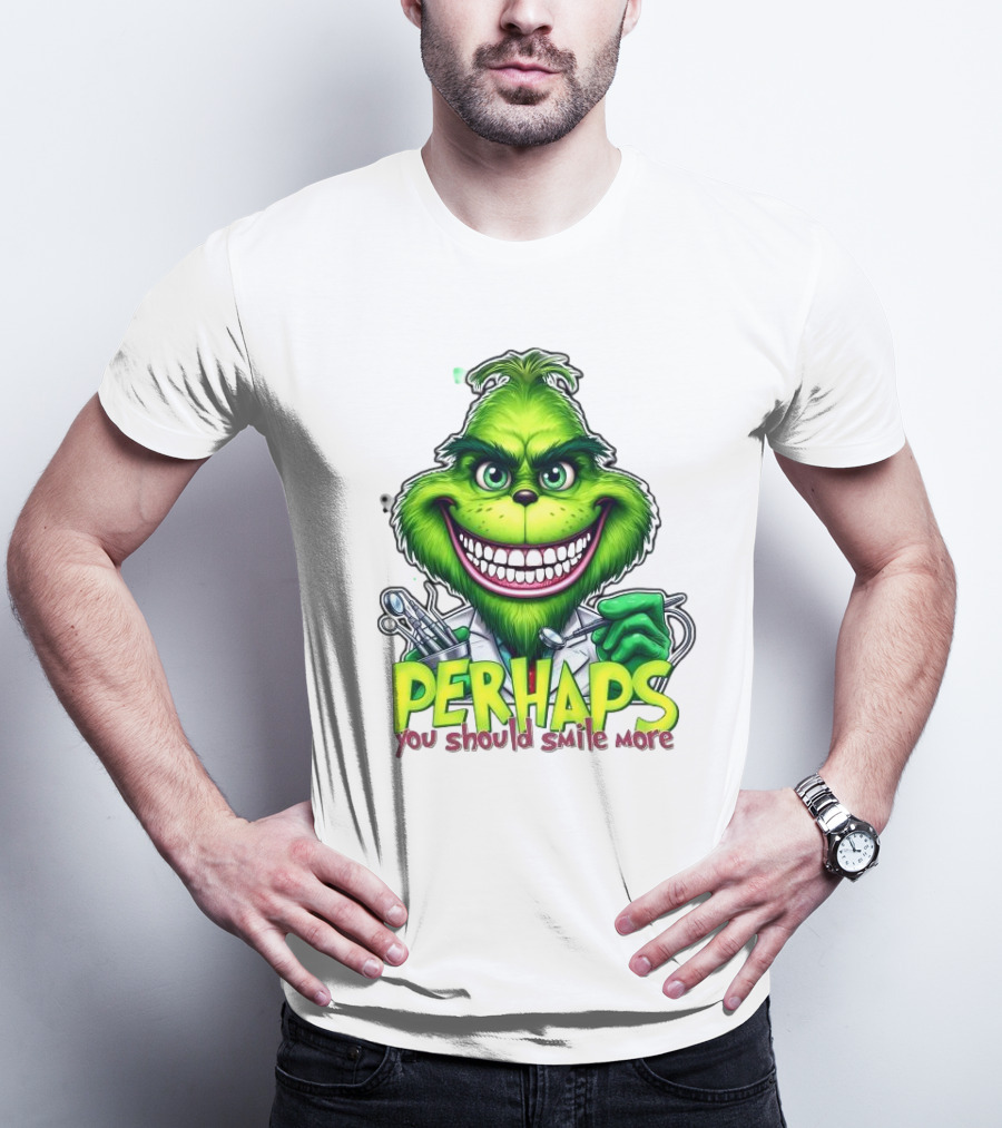 The Grinch Perhaps You Should Smile More Merry Christmas T-Shirt