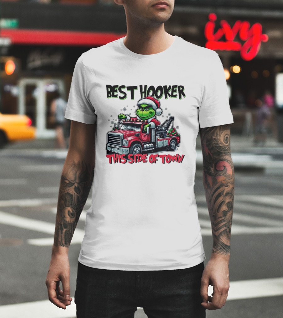 Best Hooker This Side Of Town Grinch Merry Christmas T-Shirt