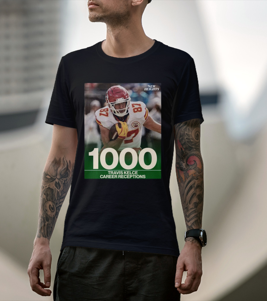 Travis Kelce 1000 Career Receptions New Heights T-Shirt