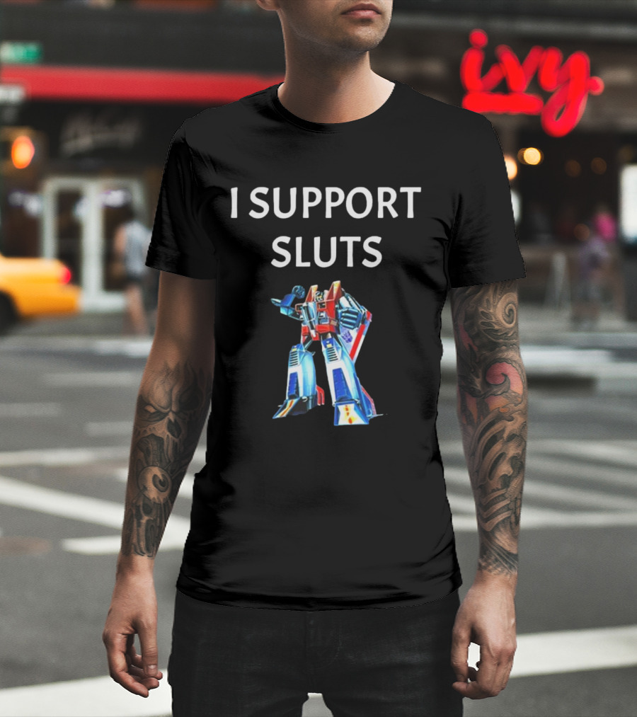 Transformers Starscream I Support Sluts T-Shirt