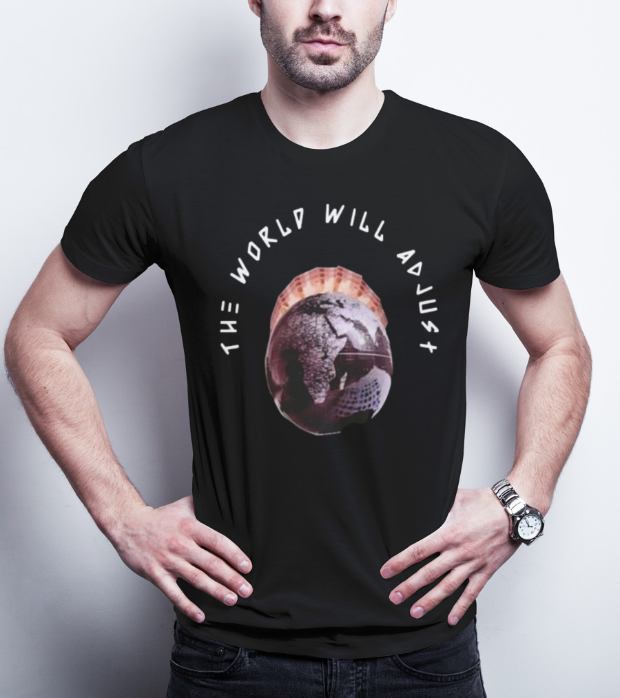 Kalyjay The World Will Adjust Earth T-Shirt
