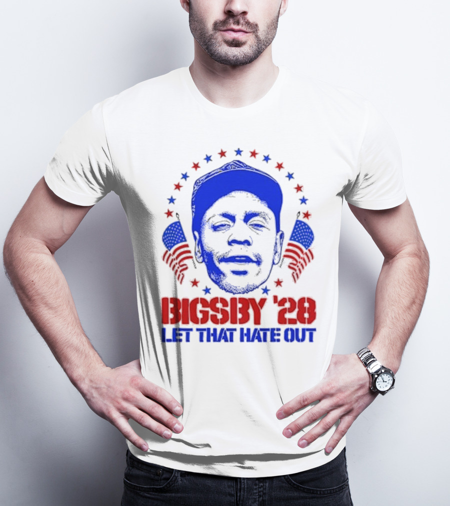 Clayton Bigsby 2028 Let That Hate Out Campaign T-Shirt