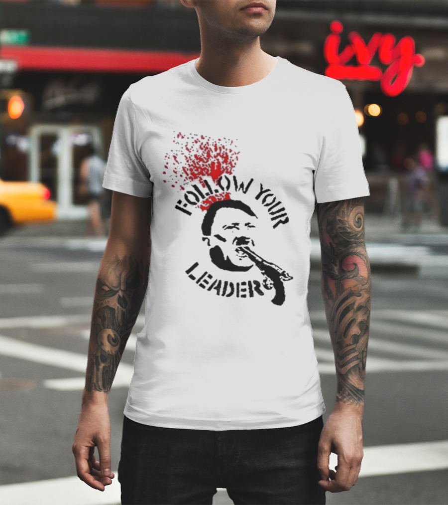 Follow Your Leader Anti-Fascist Commentary Stencil T-Shirt