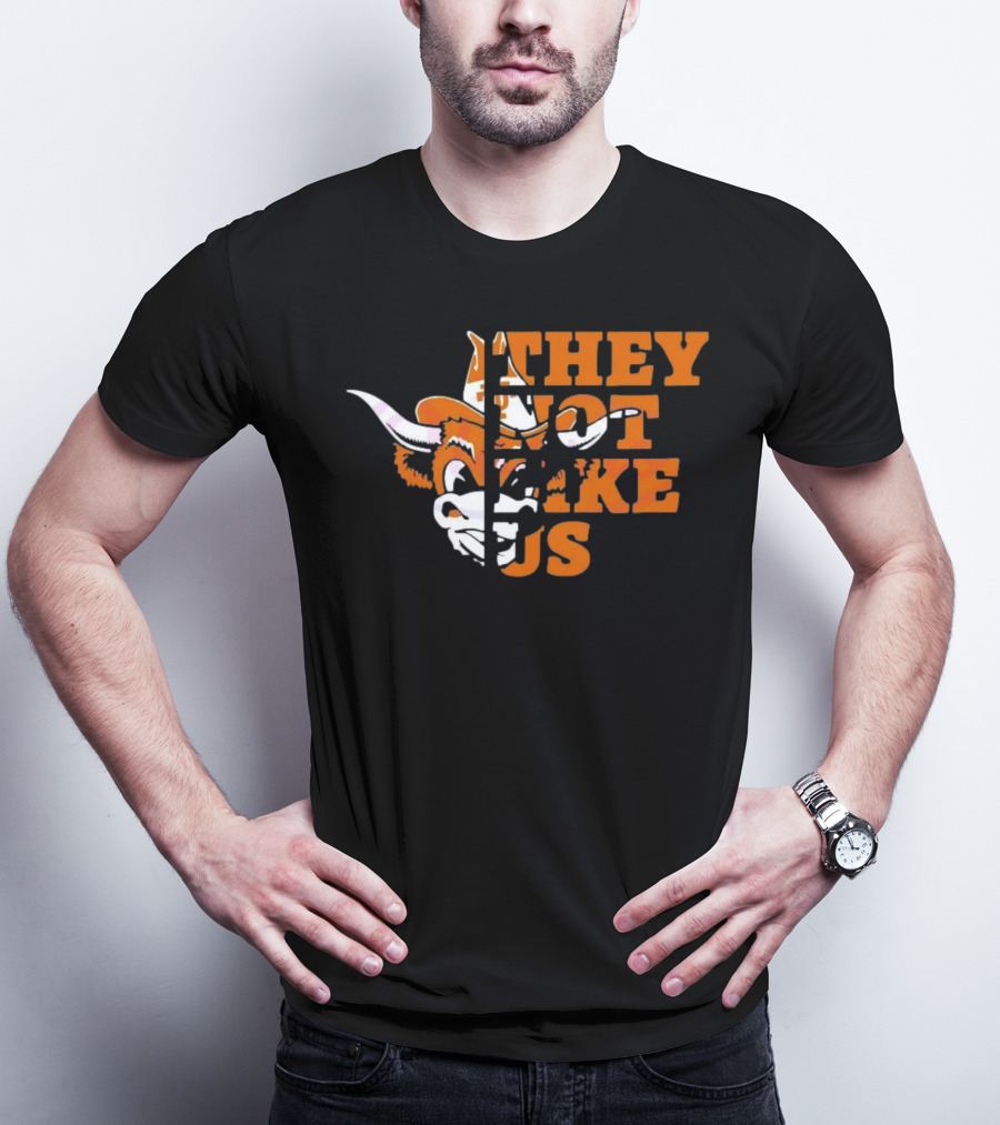 They Not Like Us Texas Longhorns College Football 2025 They Not Like Us T-Shirt