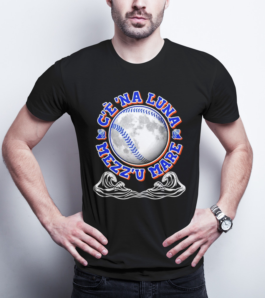 C'è 'Na Luna Mezz'u Mare Baseball New York Mets T-Shirt