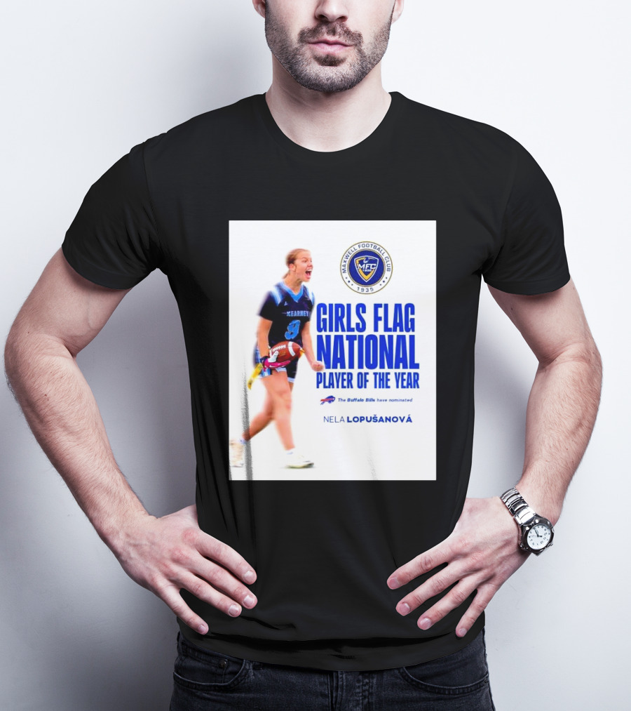 Merrill Football Club Girls Flag National Player Of The Year Nela Lopusanova Buffalo Bills Nomination T-Shirt
