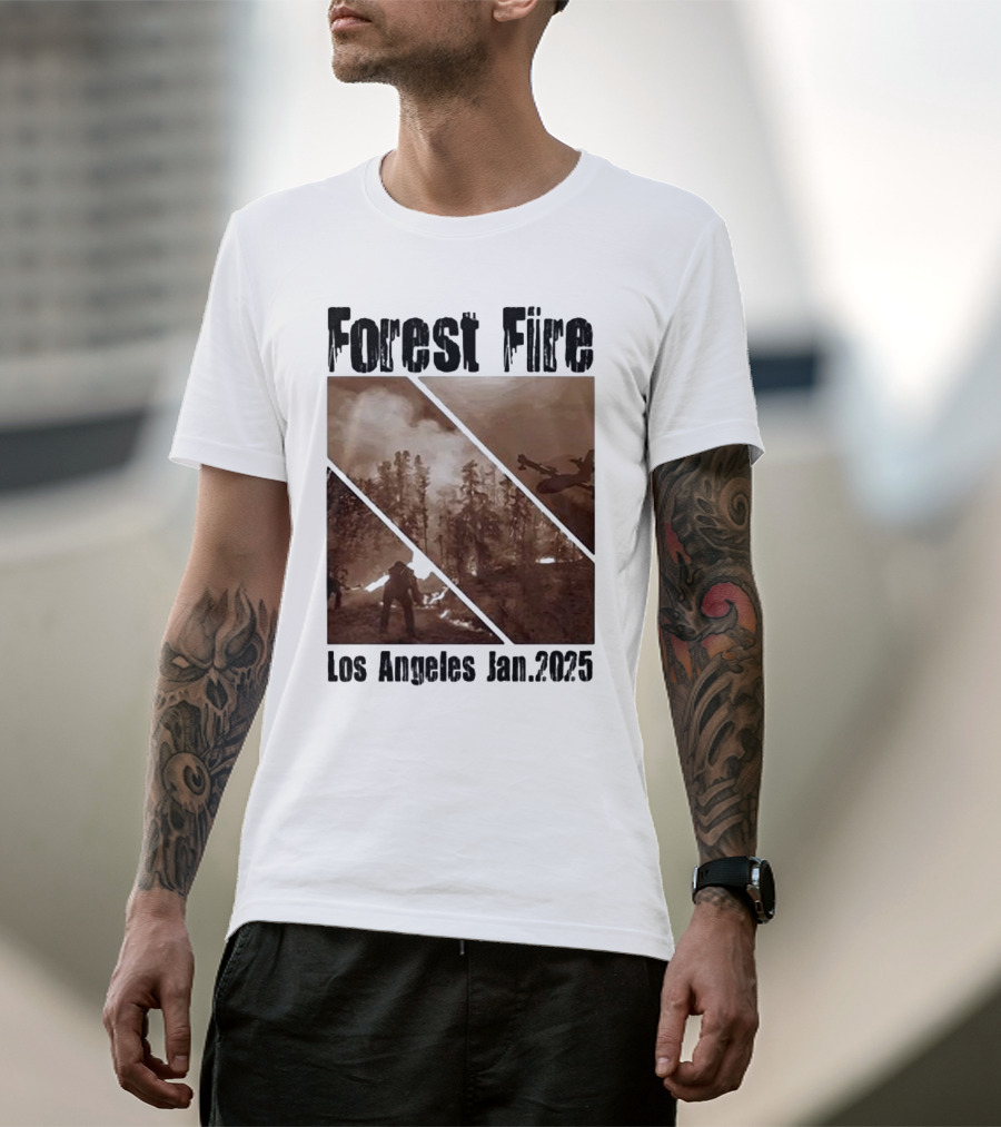 Forest Fire Los Angeles Jan 2025 T-Shirt