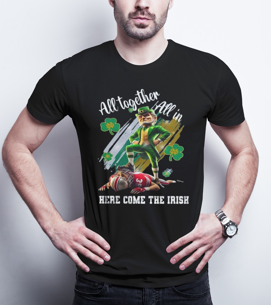 Notre Dame Football 2025 All Together All In Here Come The Irish Mascot T-Shirt
